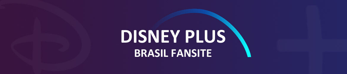 Disney Plus terá 82 milhões de assinantes até 2024 - Disney Plus Brasil